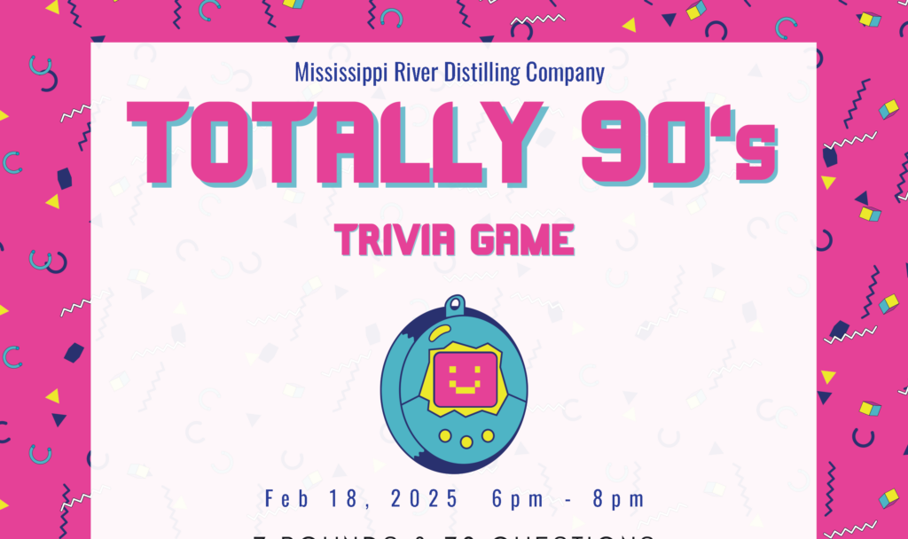 Totally 90's Trivia Night - Mississippi River Distilling Company